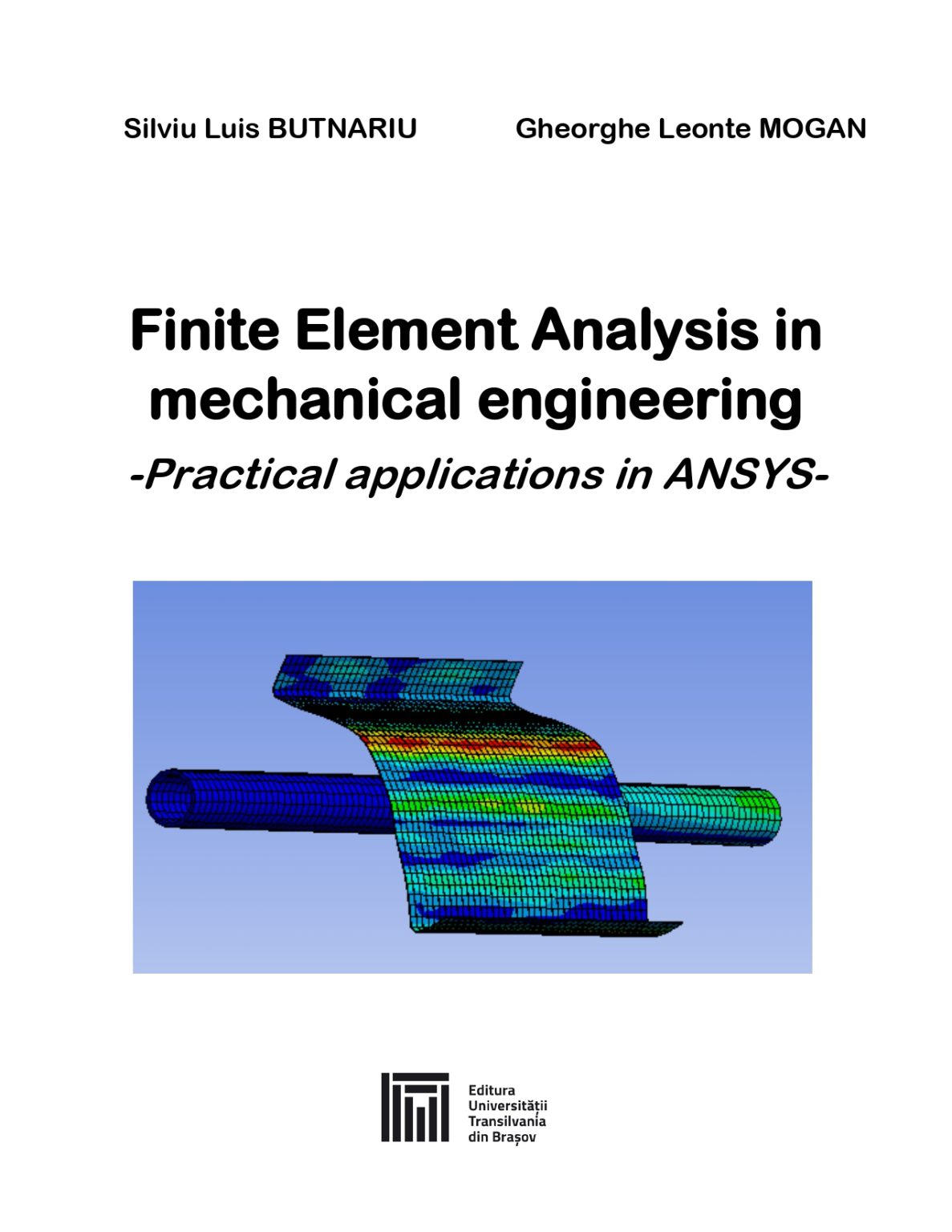 Finite Element Analysis in mechanical engineering. Practical applications in ANSYS – EBooks
